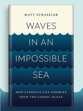 Waves in an Impossible Sea, by Matt Strassler